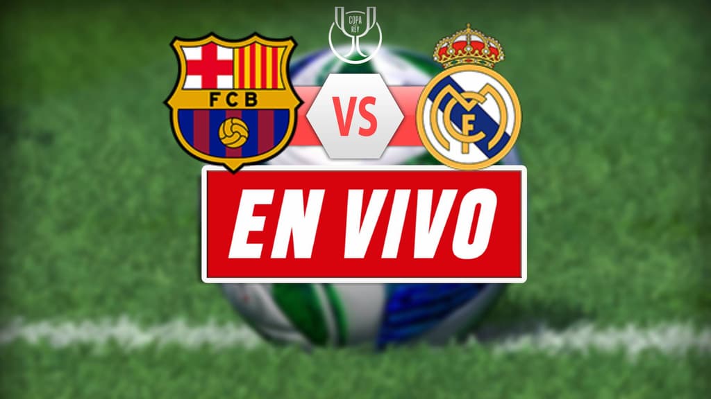 Barcelona vs. Real Madrid, goles, resultado y resumen: La Final de la ...