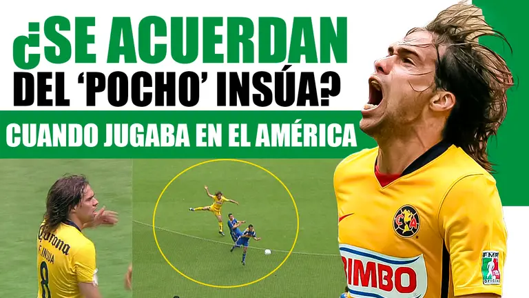 ¿Se acuerdan cuando el 'Pocho' Insúa vino a jugar al América? | TUDN ...