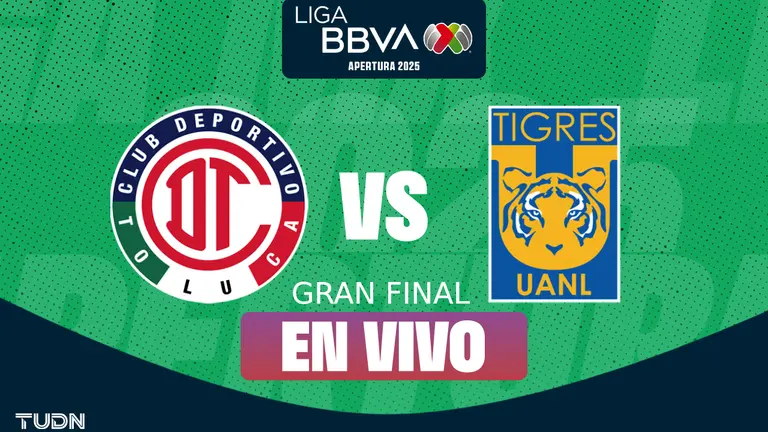 Toluca vs. Tigres EN VIVO, Final de Liga MX Apertura 2025: Minuto a ...